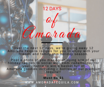 12 Days of Amorada Contest Details - Amorada Tequila